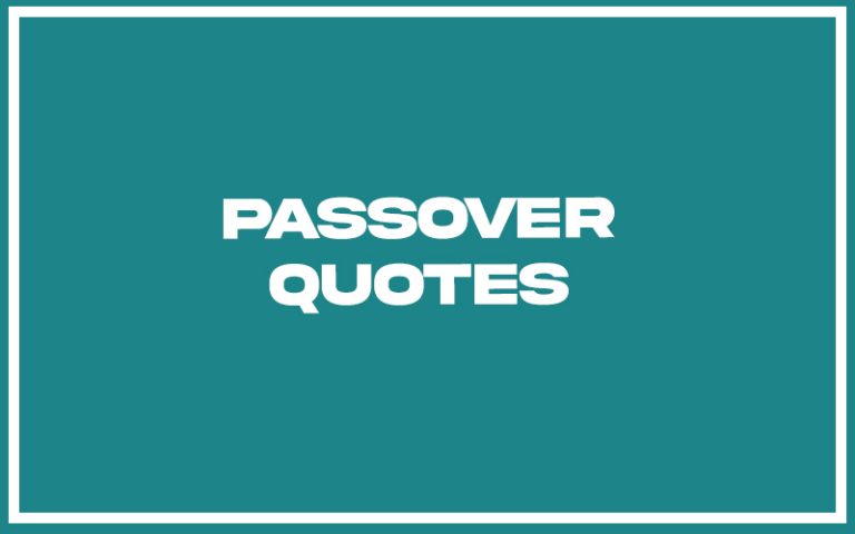 151 Best Passover Quotes (with Commentary) - Burning For Success