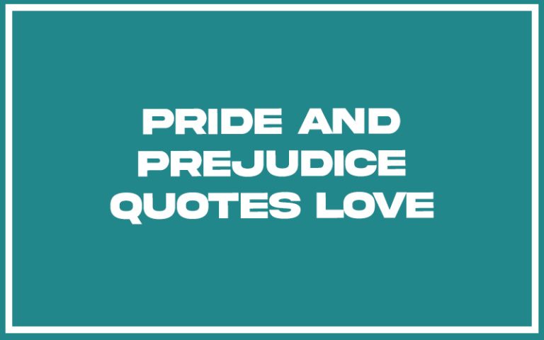 151 Best Pride And Prejudice Quotes Love (with Commentary) - Burning ...