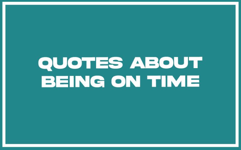 151 Best Quotes About Being On Time (with Commentary) - Burning For Success
