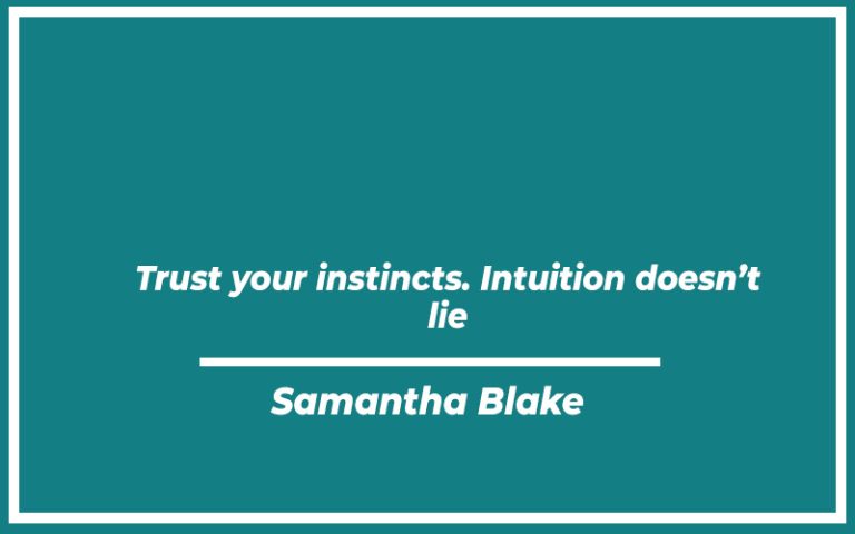 151 Best Gut Instinct Quotes (with Commentary) - Burning For Success