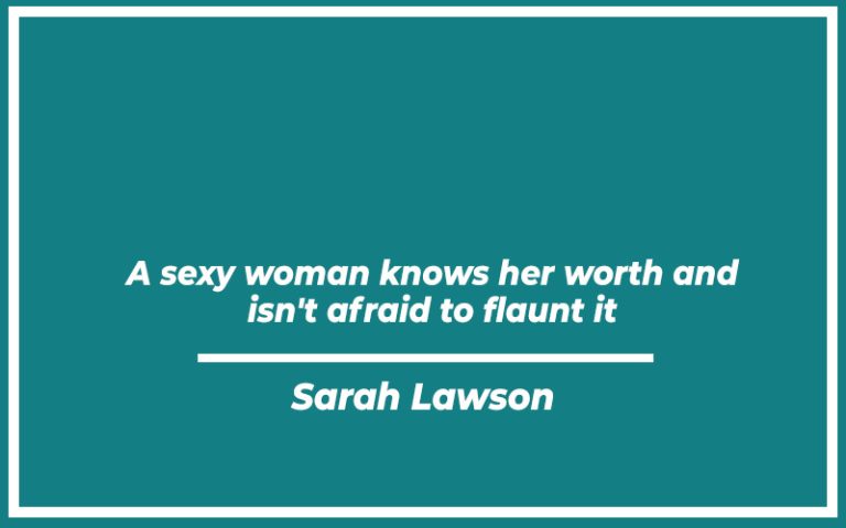 151 Best Sexy Woman Quotes (with Commentary) - Burning For Success