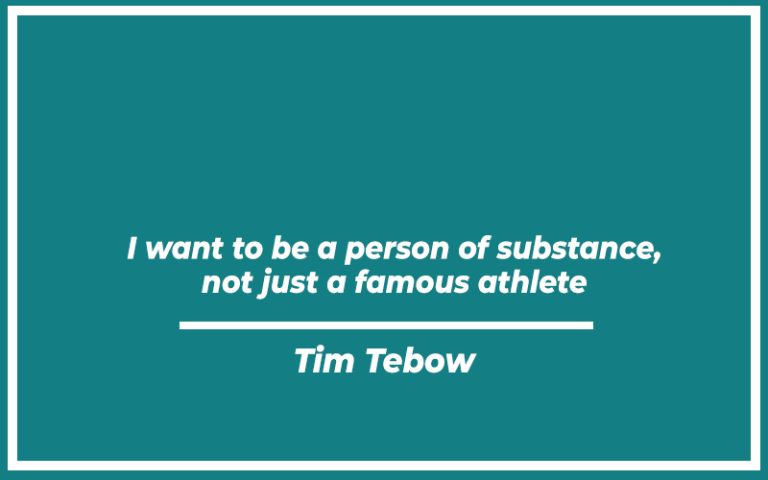 151 Best Tim Tebow Quotes (with Commentary) - Burning For Success