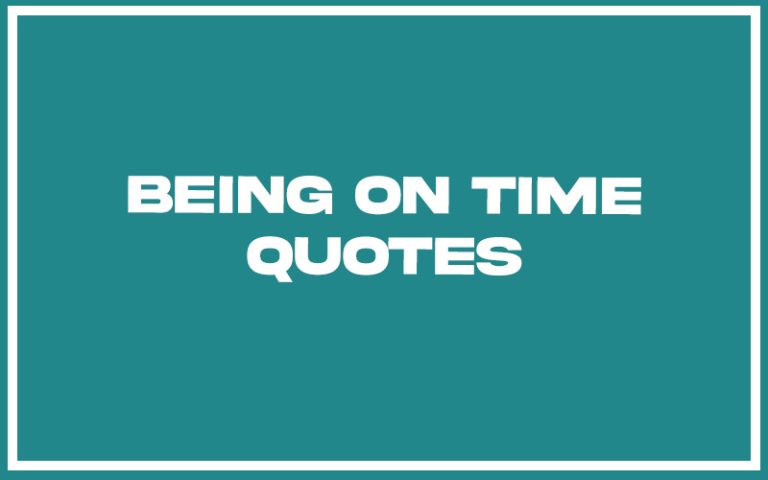 151 Best Being On Time Quotes (with Commentary) - Burning For Success