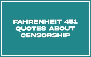 151 Best Fahrenheit 451 Quotes About Censorship (with Commentary ...