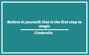 151 Best Cinderella Story Quotes (with Commentary) - Burning For Success