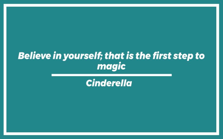 151 Best Cinderella Story Quotes (with Commentary) - Burning For Success