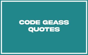 151 Best Code Geass Quotes (with Commentary) - Burning For Success
