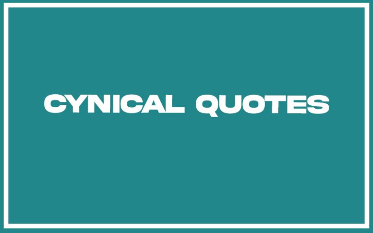 151 Best Cynical Quotes (with Commentary) - Burning For Success