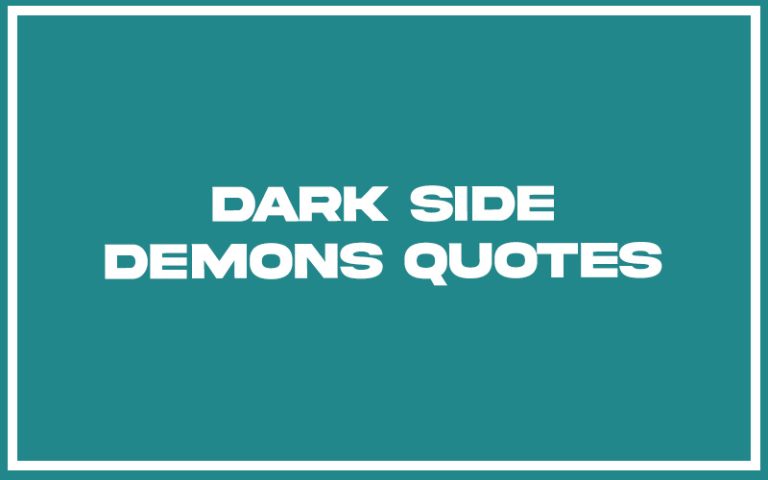 151 Best Dark Side Demons Quotes (with Commentary) - Burning For Success