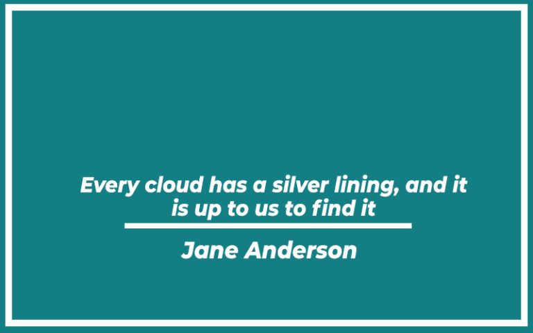 151 Best Silver Lining Quotes (with Commentary) - Burning For Success