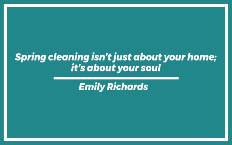 151 Best Spring Cleaning Quotes (with Commentary) - Burning For Success