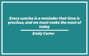 151 Best Tomorrow Is Never Promised Quotes (with Commentary) - Burning ...