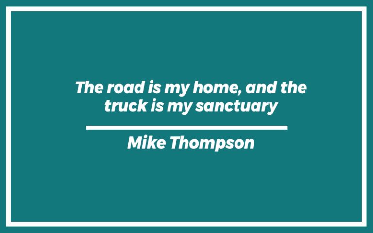 151 Best Truck Driver Quotes (with Commentary) - Burning For Success