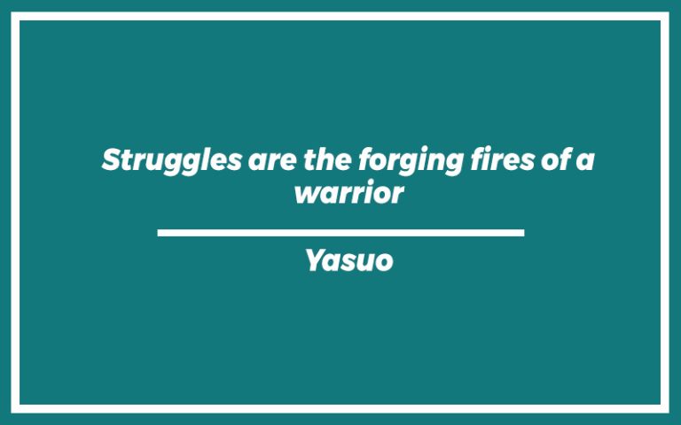 151 Best Yasuo Quotes (with Commentary) - Burning For Success