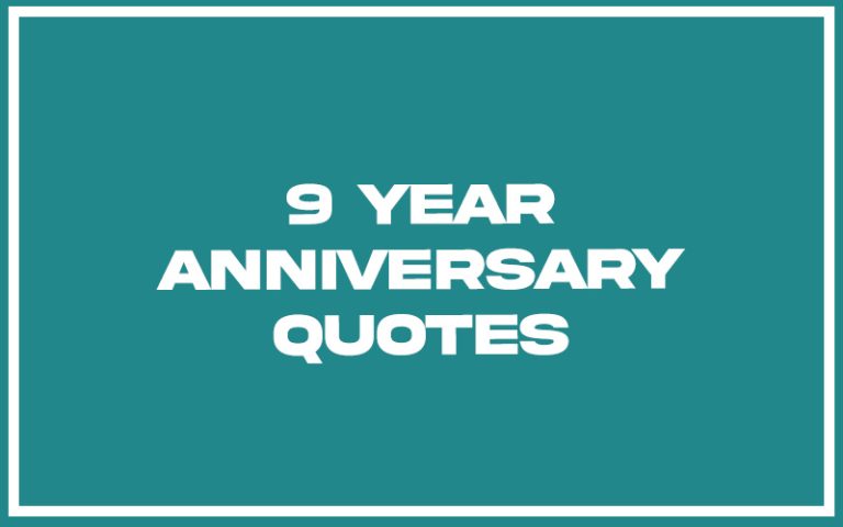 151 Best 9 Year Anniversary Quotes (with Commentary) - Burning For Success