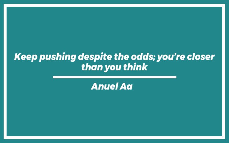 151 Best Anuel Aa Quotes (with Commentary) - Burning For Success