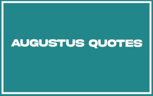151 Best Augustus Quotes (with Commentary) - Burning For Success