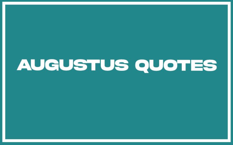 151 Best Augustus Quotes (with Commentary) - Burning For Success