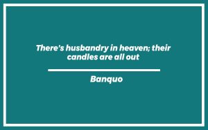 151 Best Banquo Quotes (with Commentary) - Burning For Success