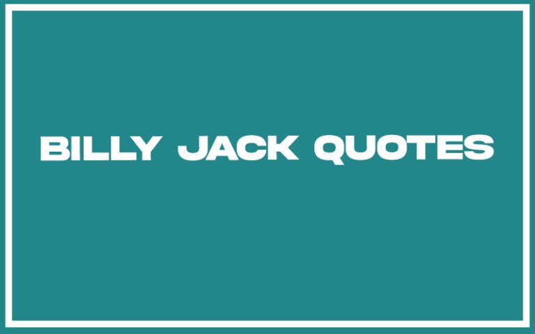 151 Best Billy Jack Quotes (with Commentary) - Burning For Success
