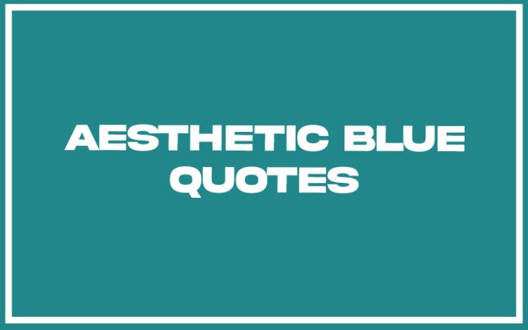 151 Best Aesthetic Blue Quotes (with Commentary) - Burning For Success