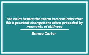 151 Best Calm Before The Storm Quotes (with Commentary) - Burning For ...