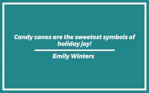 151 Best Candy Cane Quotes (with Commentary) - Burning For Success