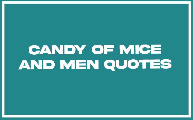 151 Best Candy of Mice and Men Quotes (with Commentary) - Burning For ...