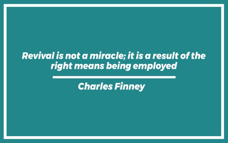 151 Best Charles Finney Quotes (with Commentary) - Burning For Success