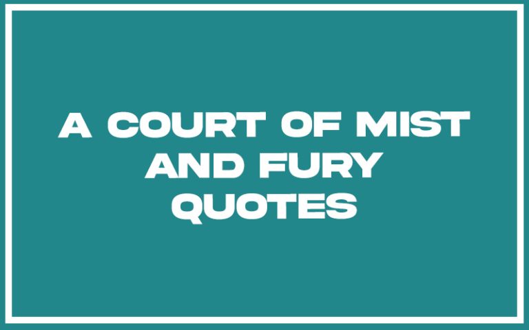 151 Best A Court of Mist and Fury Quotes (with Commentary) - Burning ...
