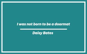 151 Best Daisy Bates Quotes (with Commentary) - Burning For Success