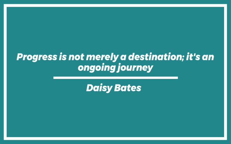 151 Best Daisy Bates Quotes (with Commentary) - Burning For Success