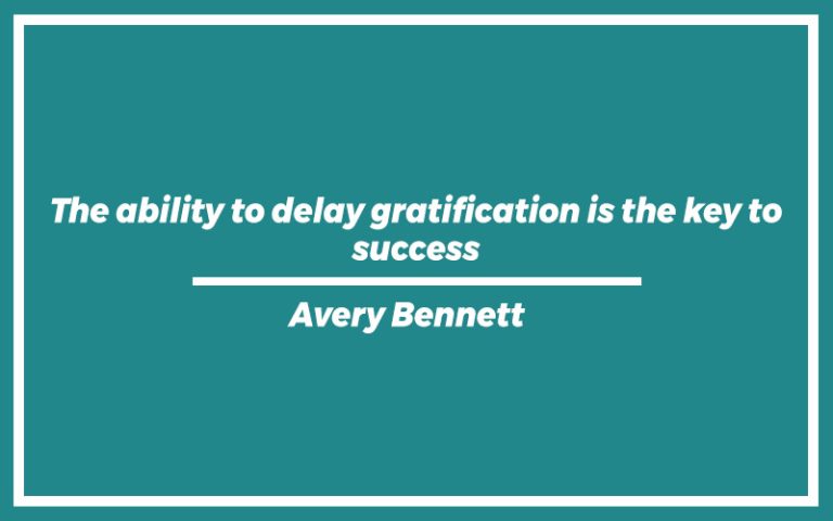 151 Best Delayed Gratification Quotes (with Commentary) - Burning For ...