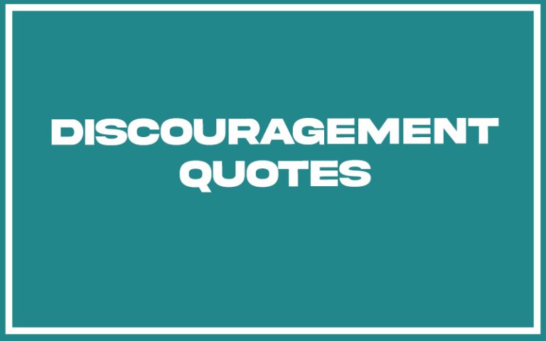 151 Best Discouragement Quotes (with Commentary) - Burning For Success