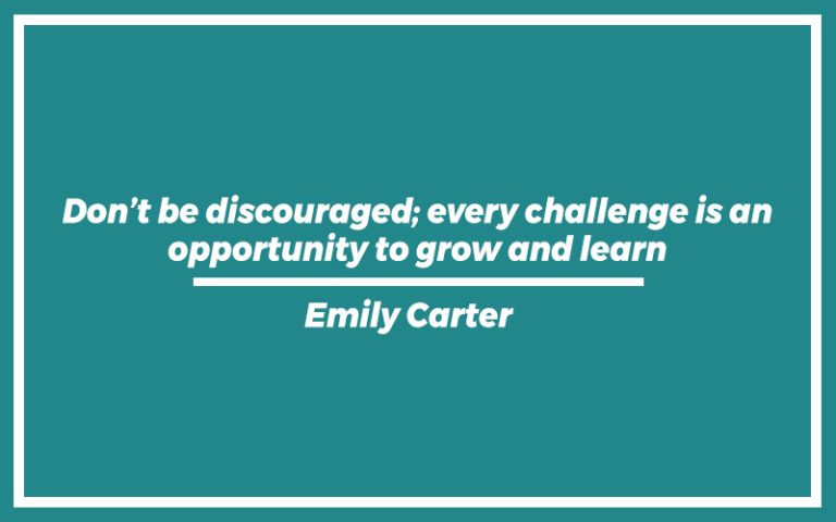 151 Best Don't Be Discouraged Quotes (with Commentary) - Burning For ...