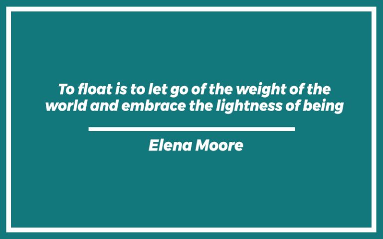 151 Best Floating Quotes (with Commentary) - Burning For Success