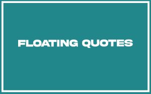 151 Best Floating Quotes (with Commentary) - Burning For Success