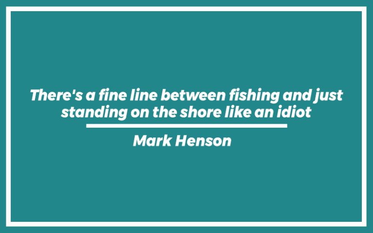 151 Best Fly Fishing Quotes (with Commentary) - Burning For Success