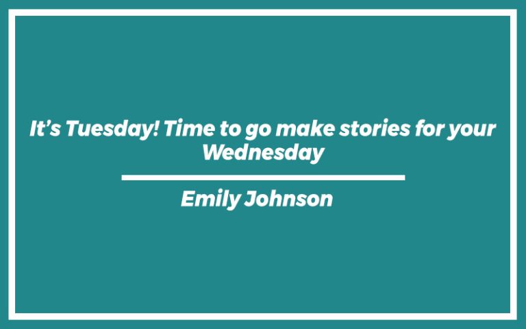 151 Best Funny Tuesday Motivational Quotes (with Commentary) - Burning ...
