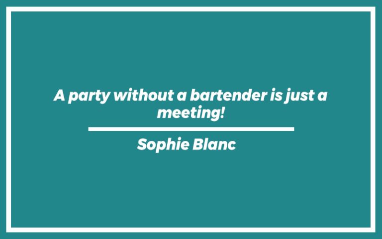 151 Best Funny Bartender Quotes (with Commentary) - Burning For Success