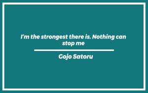 151 Best Gojo Satoru Quotes (with Commentary) - Burning For Success