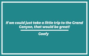 151 Best A Goofy Movie Quotes (with Commentary) - Burning For Success