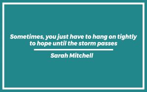 151 Best Hang On Quotes (with Commentary) - Burning For Success