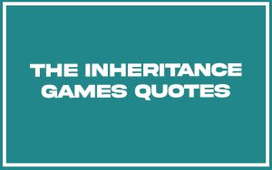 151 Best The Inheritance Games Quotes (with Commentary) - Burning For ...