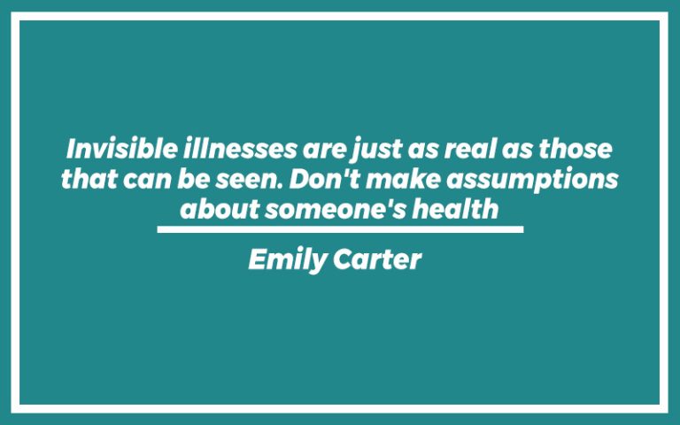 151 Best Invisible Illness Quotes (with Commentary) - Burning For Success