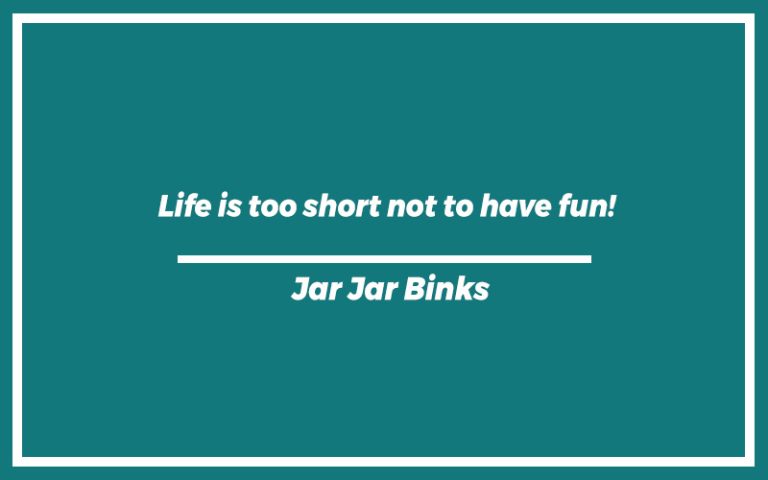 151 Best Jar Jar Quotes (with Commentary) - Burning For Success