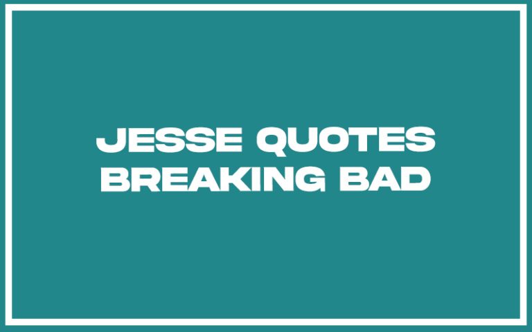 151 Best Jesse Quotes Breaking Bad (with Commentary) - Burning For Success