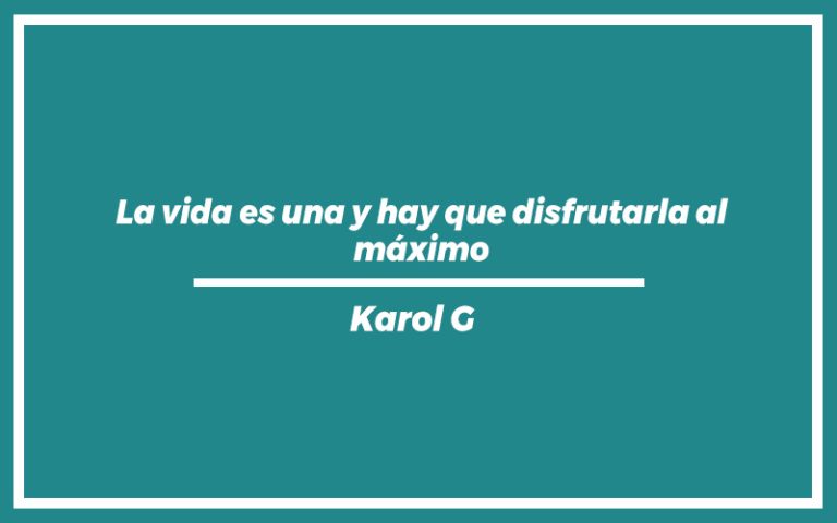 151 Best Karol G Quotes In Spanish (with Commentary) - Burning For Success