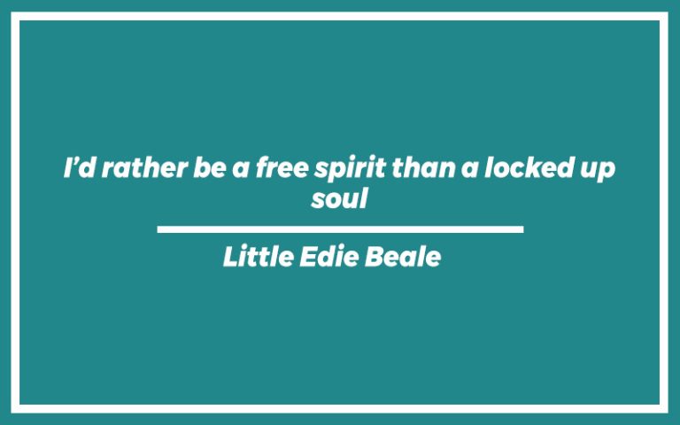 151 Best Little Edie Quotes (with Commentary) - Burning For Success