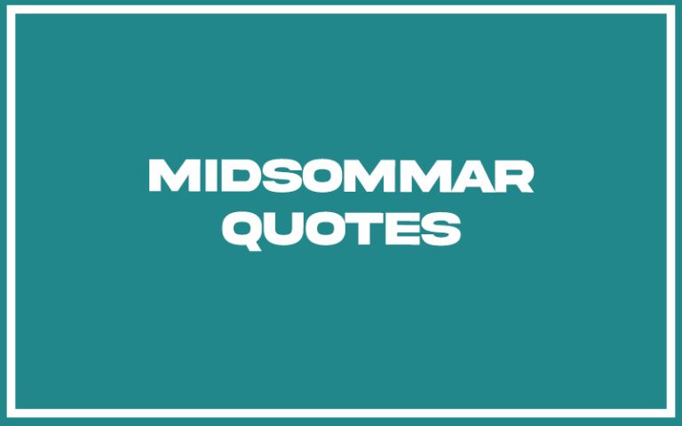 151 Best Midsommar Quotes (with Commentary) - Burning For Success